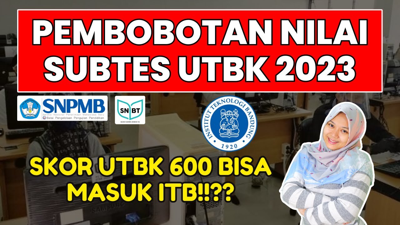 PEMBOBOTAN NILAI SUBTES UTBK 2023 TIDAK BERLAKU LAGI!!? - YouTube