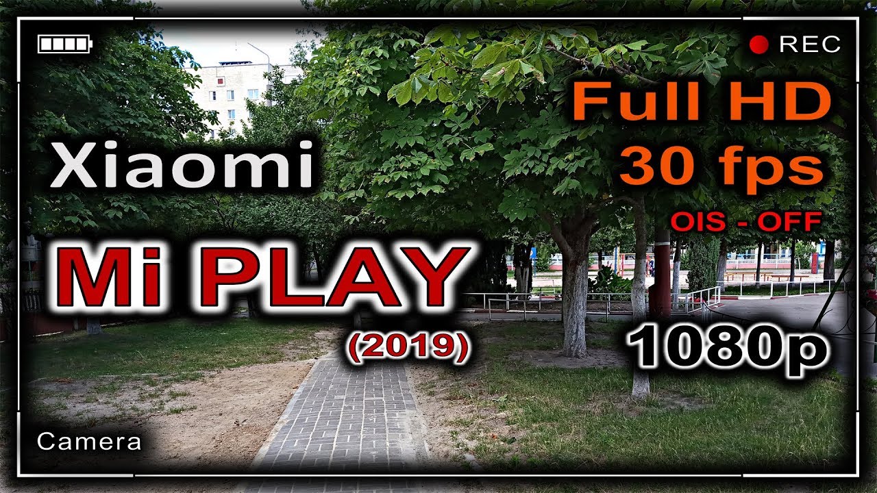 Camera Xiaomi MI PLAY - TEST VIDEO (FULL HD 30 FPS)