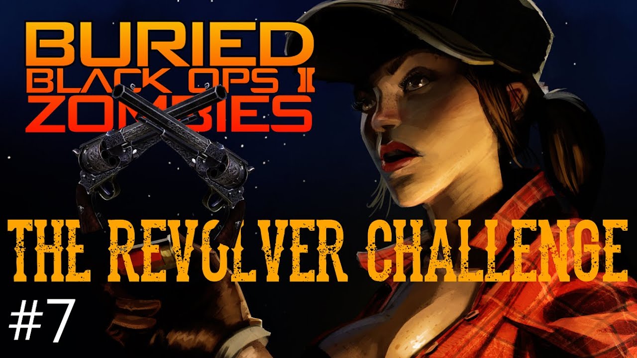 Black Ops 2 Zombies | The Revolver Challenge (Buried) | Part 7 - YouTube