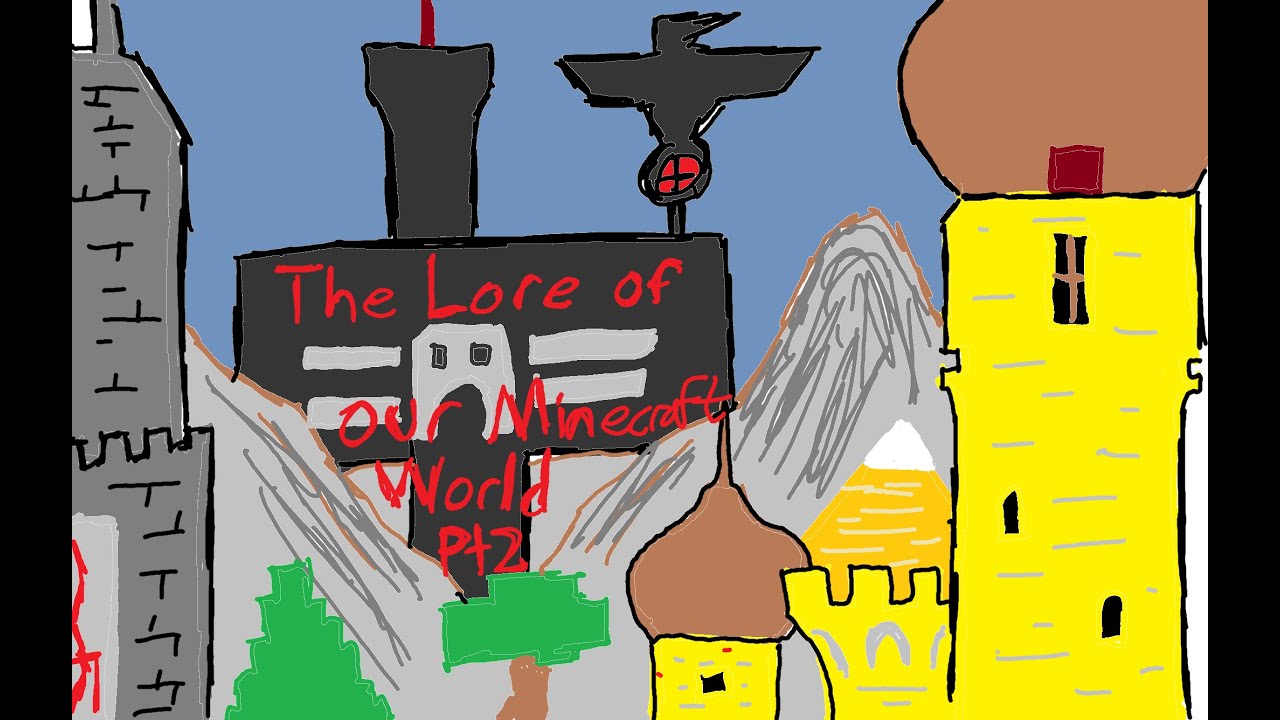 The Lore of Our Minecraft World: PART 2 - YouTube