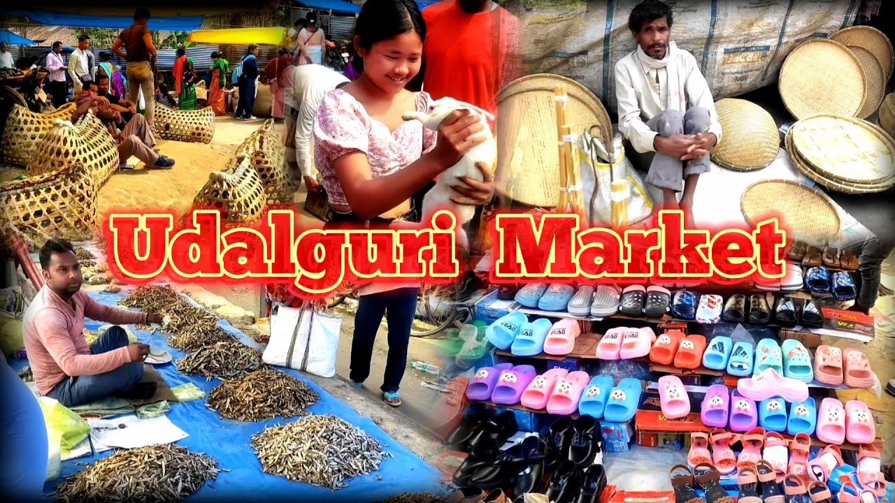 udalguri weekly market | Northeast India | Village Lifestyle Vlog ...