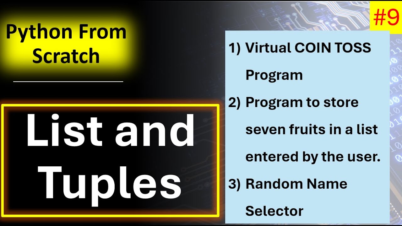 9. List and tuples in Python | Fun with Lists: Virtual Coin Toss, and Random Name Selector ...