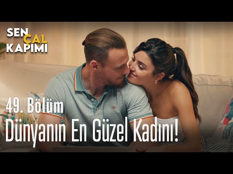 Dünyanın en güzel kadını! - Sen Çal Kapımı 49. Bölüm