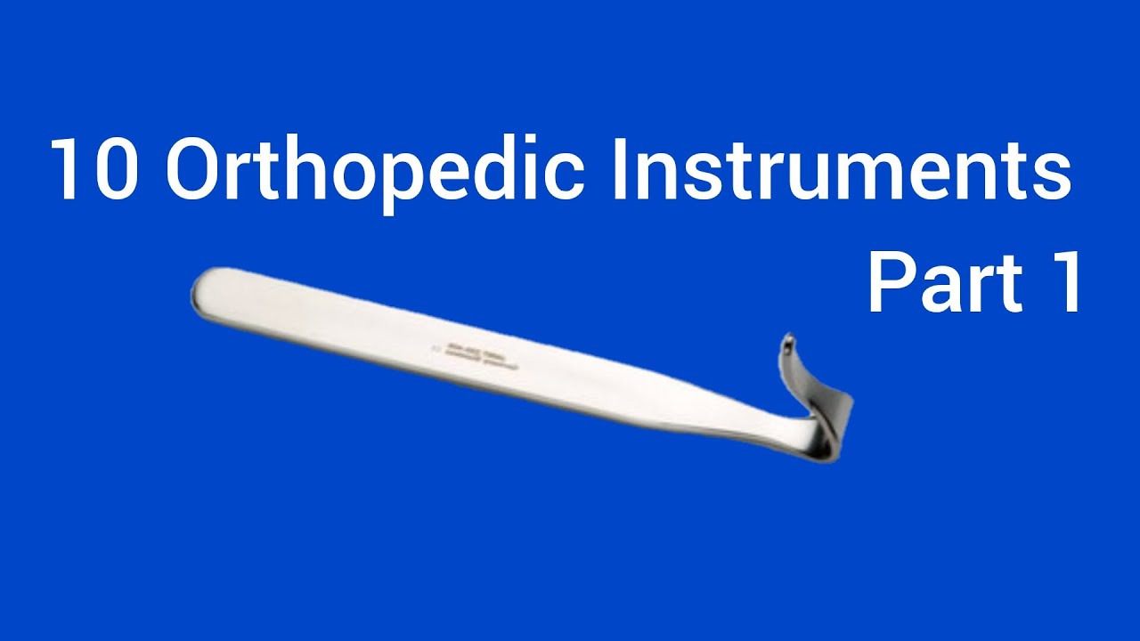 Orthopedic Instruments Part 1 Names and Uses - YouTube