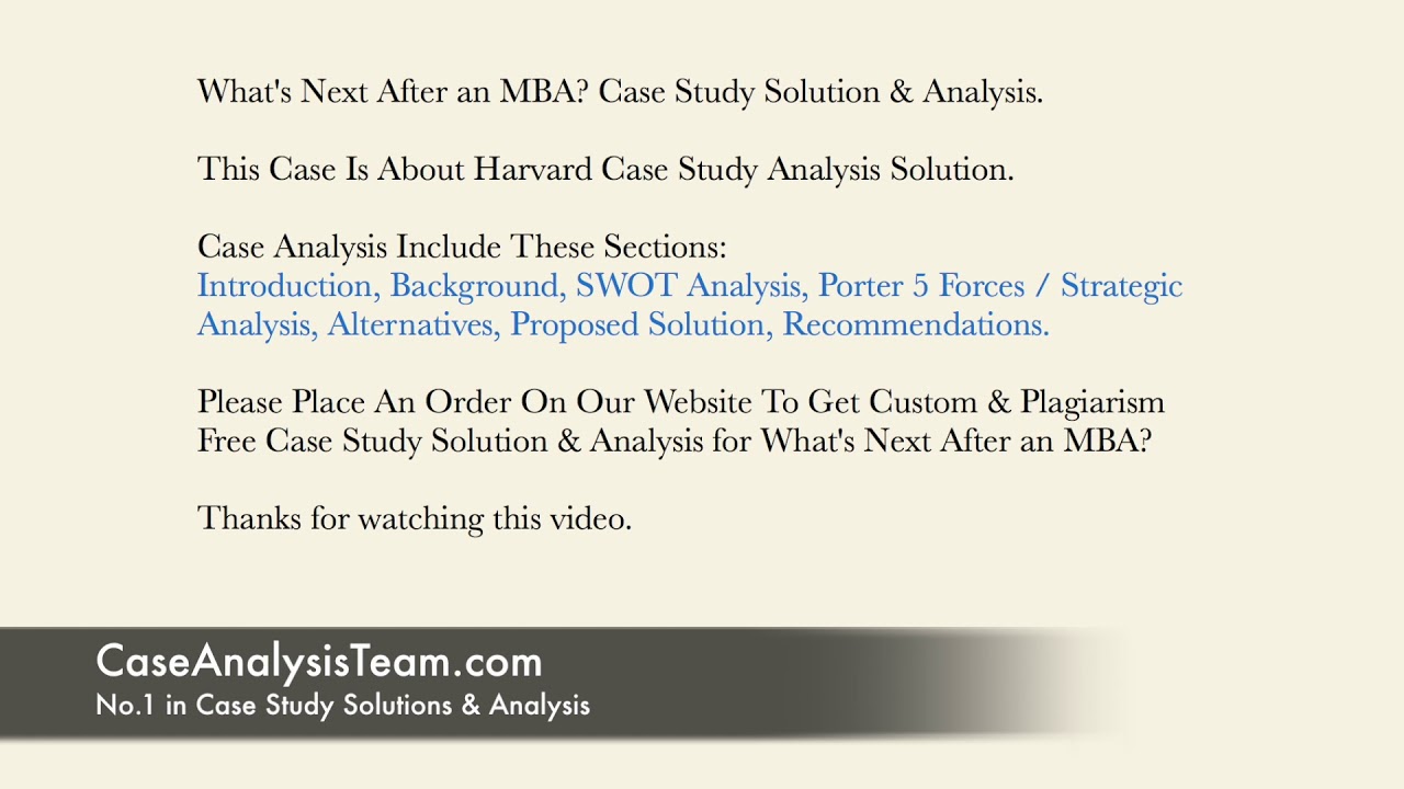 What's Next After an MBA? Case Study Solution & Analysis - YouTube