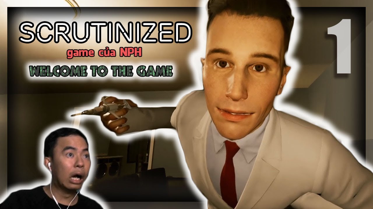 Lần đầu chơi thử Scrutinized - Game của NPH Welcome to the game - #1 ...