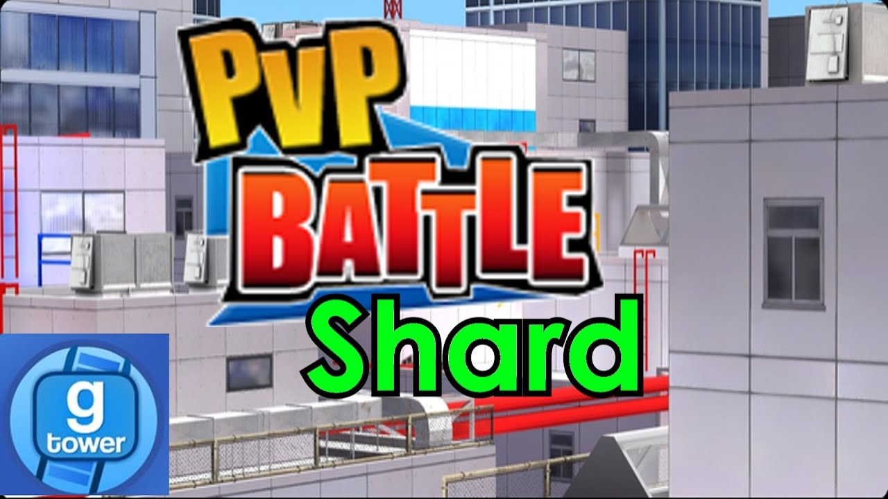 Gmod Tower - PVP Battle - Shard - YouTube
