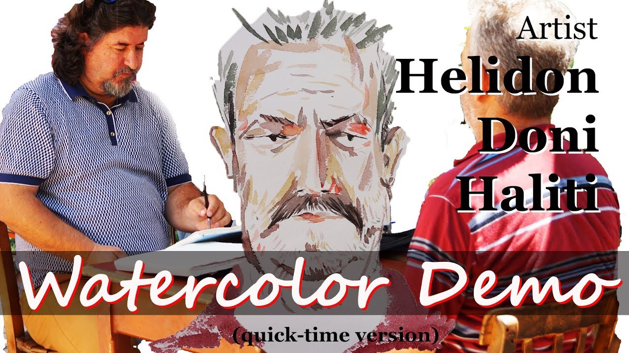 Watercolor Portrait Demonstration Artist Helidon Doni Haliti ...