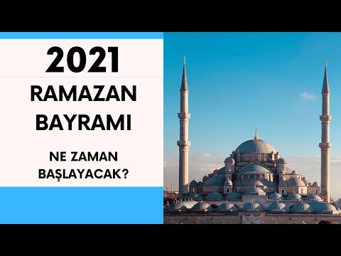 RAMAZAN BAYRAMI NE ZAMAN 2021 ?