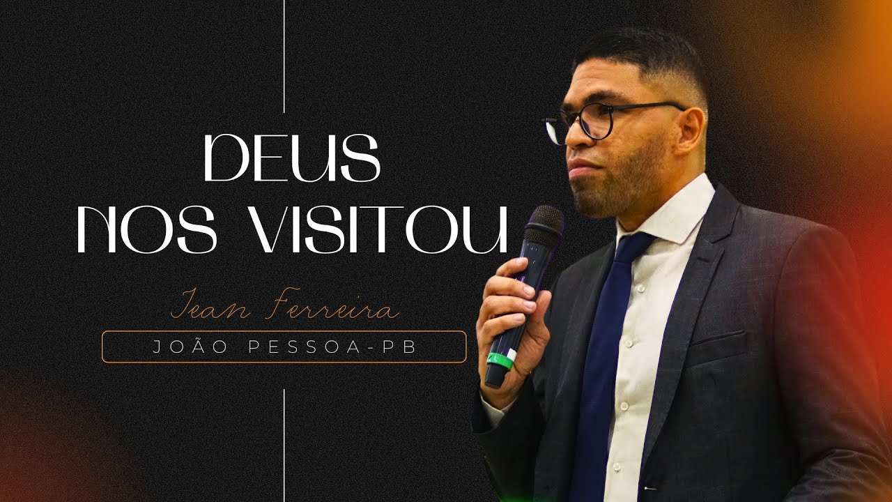 Deus nos visitou - 24/10/2024 - JOÃO PESSOA-PB - Ir. Jean Ferreira ...