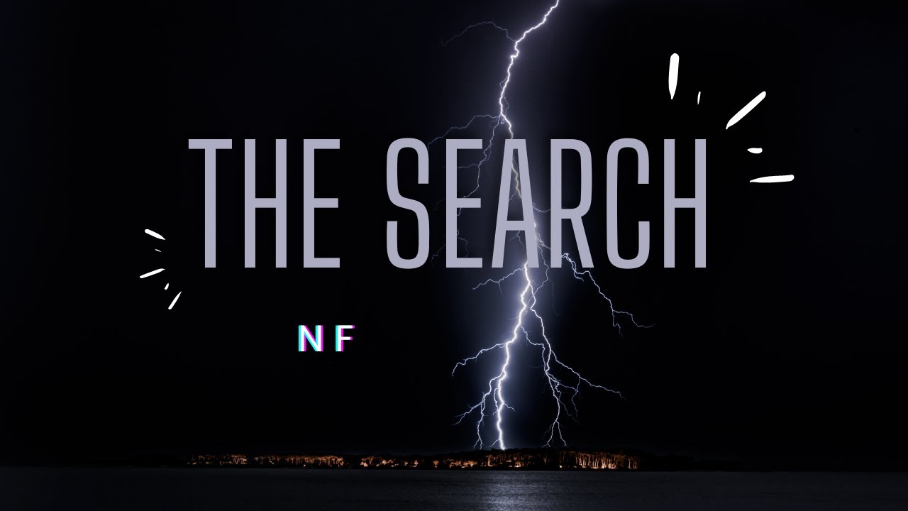 NF - The Search (Lyrics) - YouTube