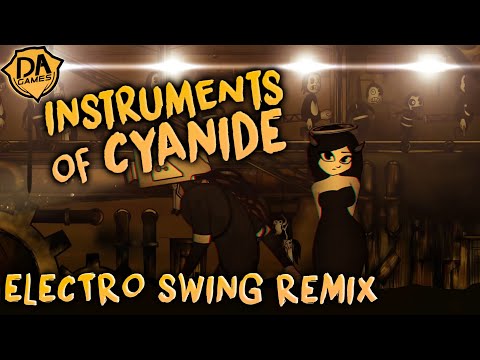 Instruments of Cyanide (Electro Swing Remix) DAGames