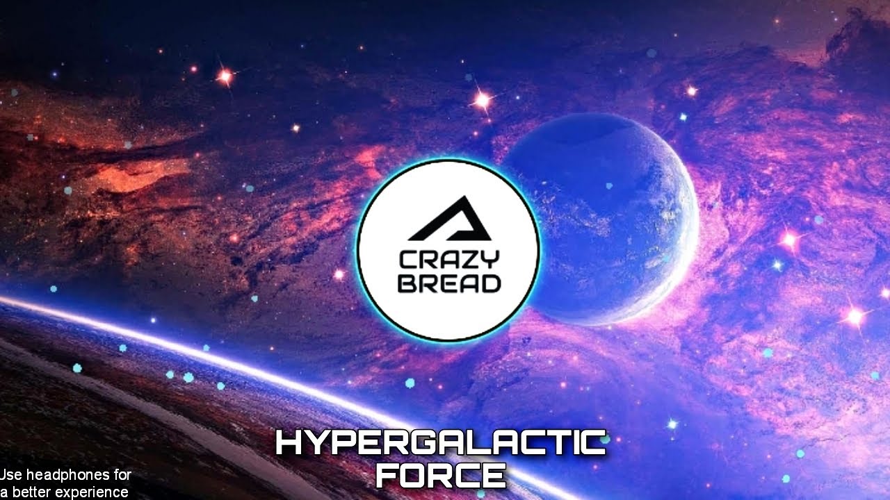 Hypergalactic Force - Crazy Bread - YouTube