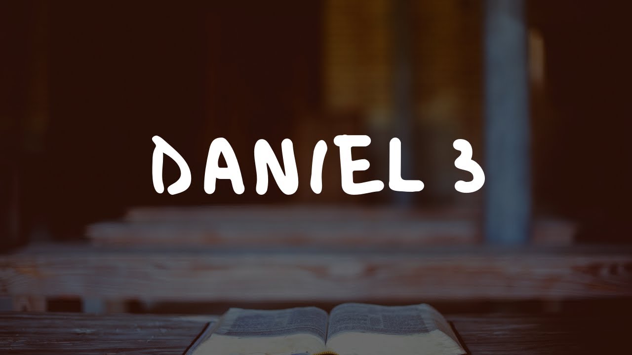 Lessons from the book of Daniel - Daniel 3 (Worship) - YouTube