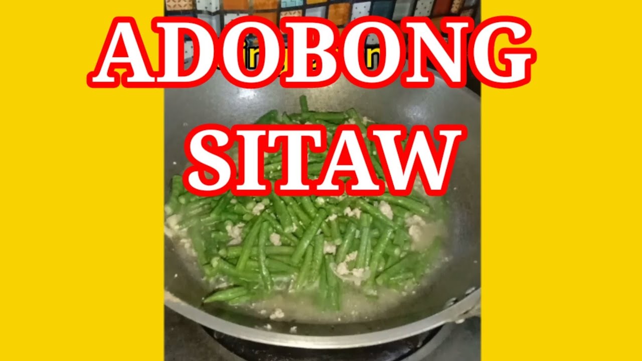 ADOBONG SITAW | Sting Beans #lutongbahay #CookingIna #budgetulam @Mhadieandfamily - YouTube