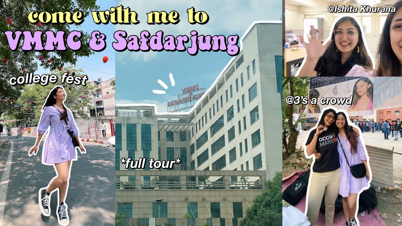 VMMC & Safdarjung VLOG! ~exploring med college~(TOUR+ FEST+ GRWM) - YouTube