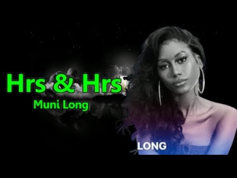 Muni Long - Hrs & Hrs (Lyrics) - YouTube