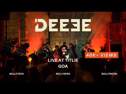 DJ DEEEE - LIVE AT TITLIE GOA | BOLLYTECH | BOLLY AFRO | BOLLYWOOD | HIGH ENERGY MIX 🔥