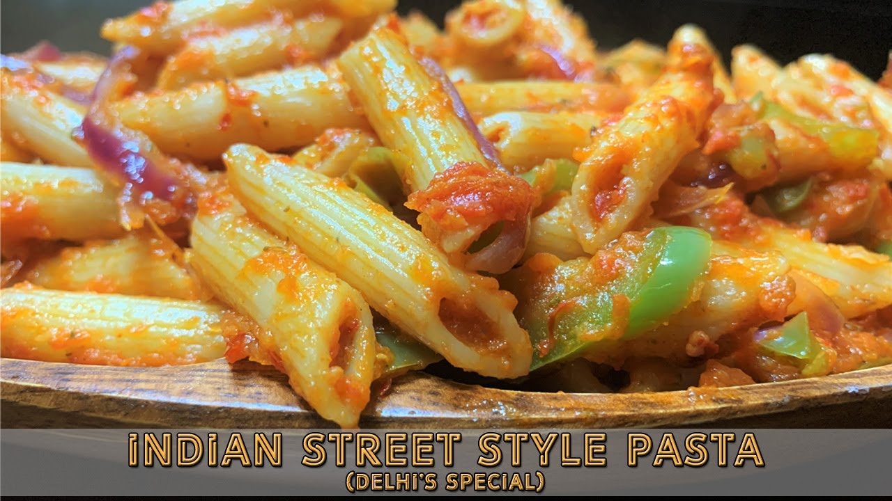 Indian Street Style Pasta | इंडियन स्ट्रीट स्टाइल पास्ता - YouTube