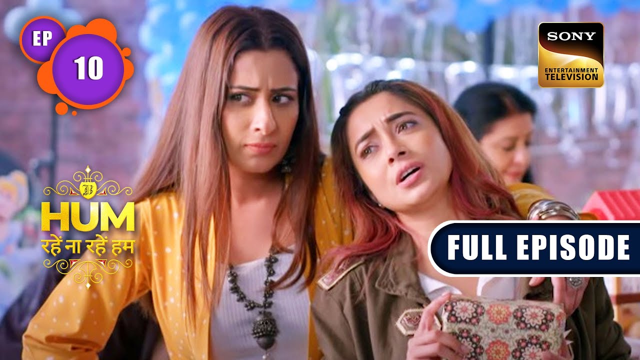 आम और खास का मिलन | Hum Rahe Na Rahe Hum - Ep 10 | Full Episode | 21 ...