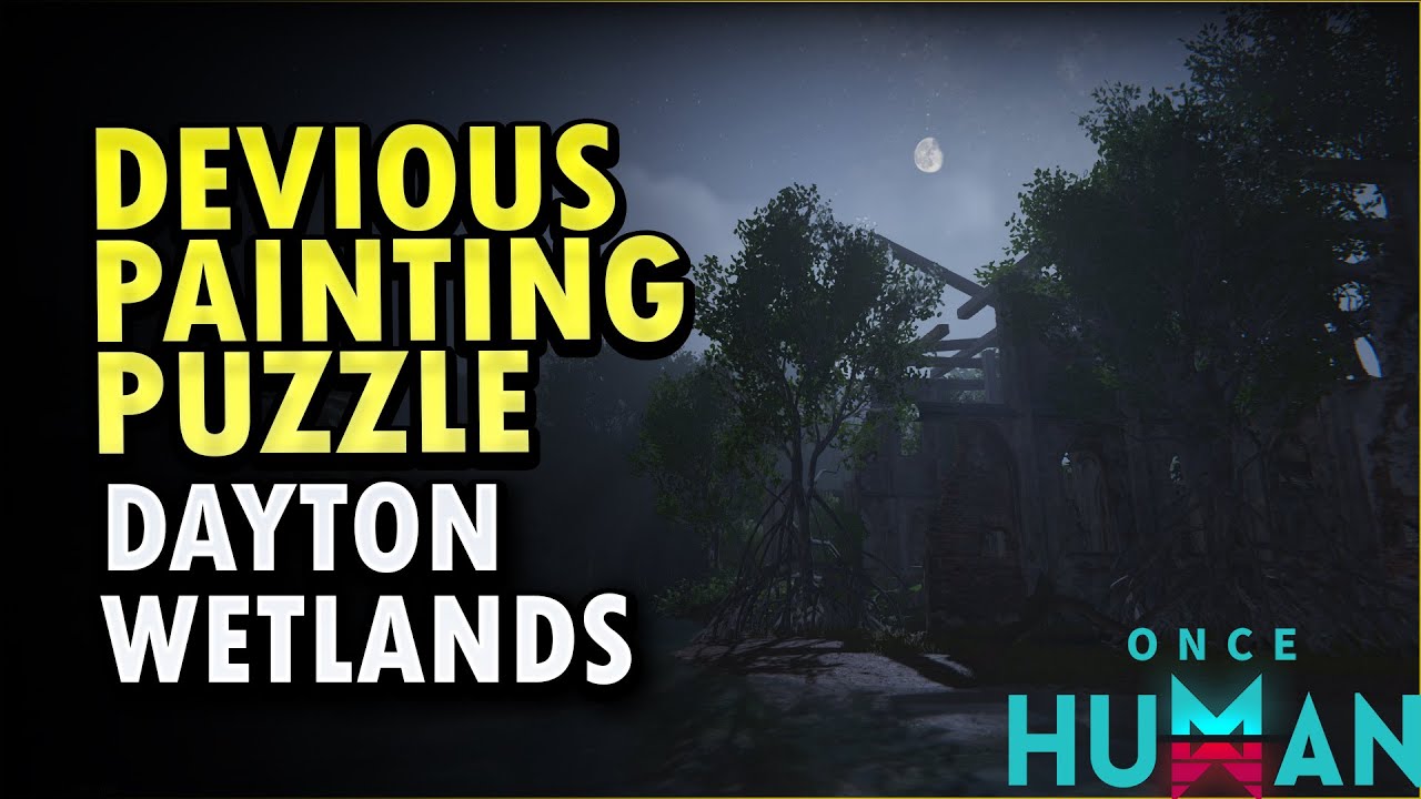 Dayton Wetlands Devious Painting Puzzle Once Human - YouTube