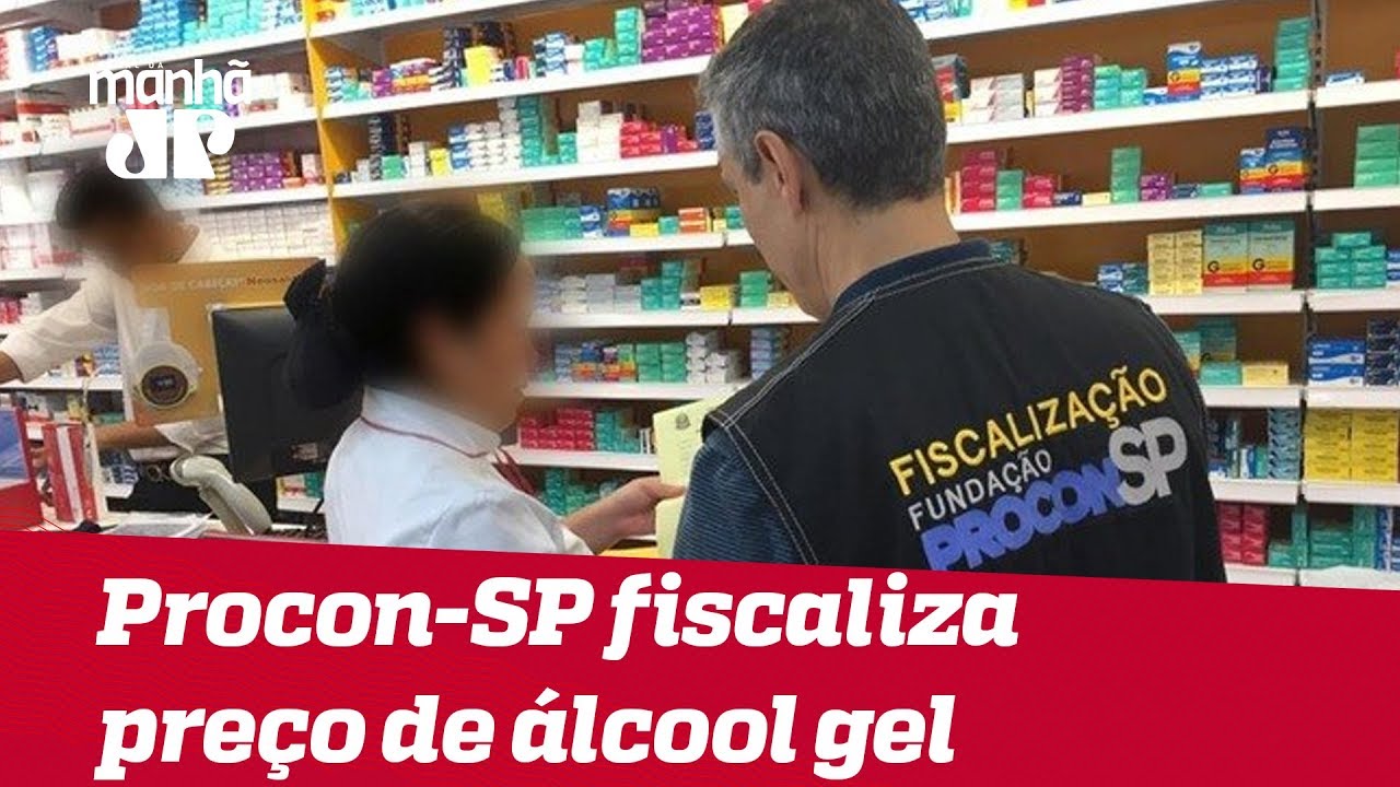 Procon-SP fiscaliza preço abusivo na venda de álcool gel e máscara de ...