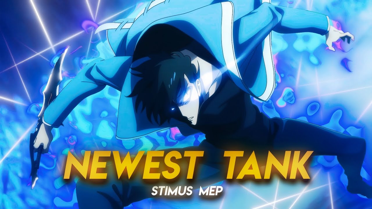 Newest Tank - MEP! [AMV/Edit] 4k - YouTube