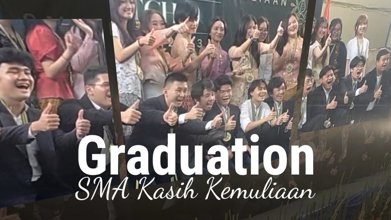 Graduation SMA Kasih Kemuliaan 2023 - YouTube