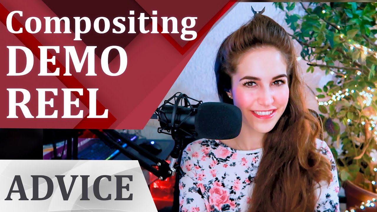 Best COMPOSITING Demo Reel Advice - YouTube