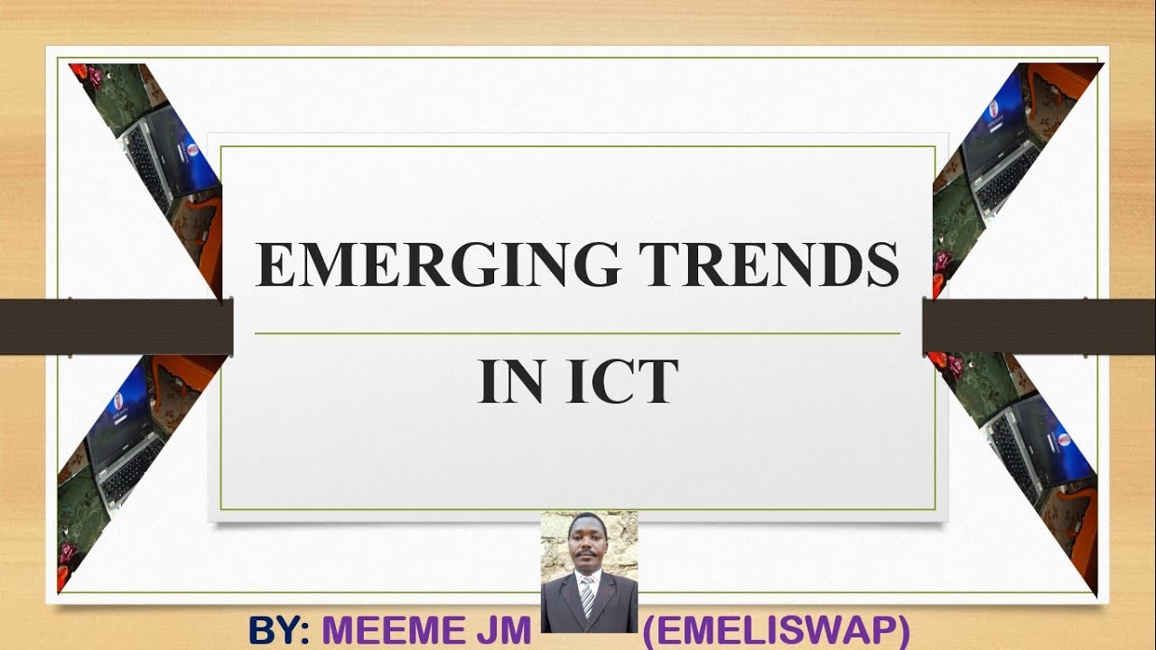 Emerging Trends in ICT - YouTube