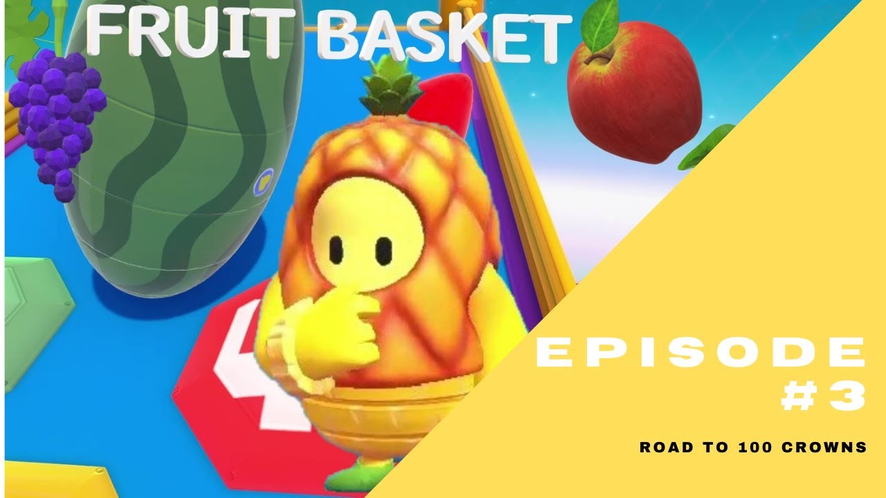 Fall Guys road to 100 crowns #3 *Fruit Basket* - YouTube