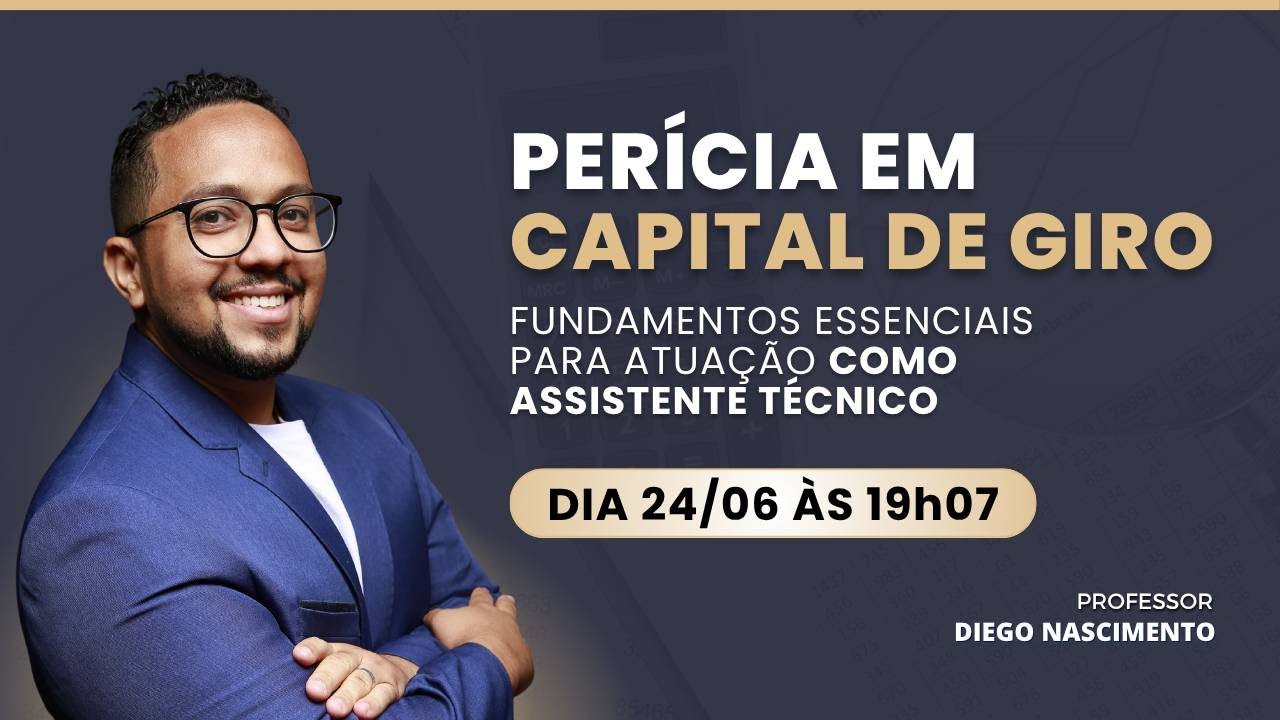 AULA 01 - PCG - Perícia em Capital de Giro: Fundamentos Essenciais para ...