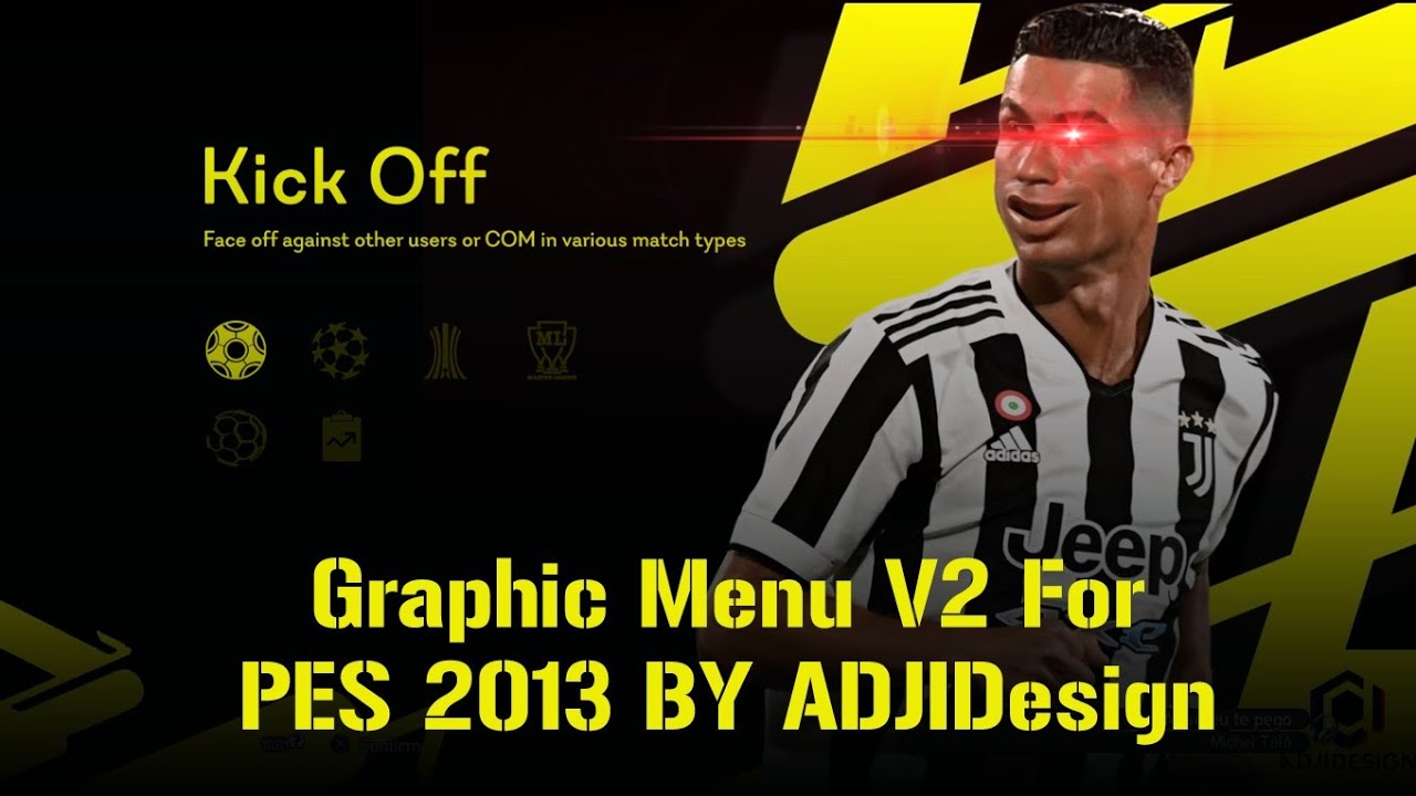 [SHARE]GRAPHIC MENU V2 FOR PES 2013 BY ADJIDESIGN - YouTube