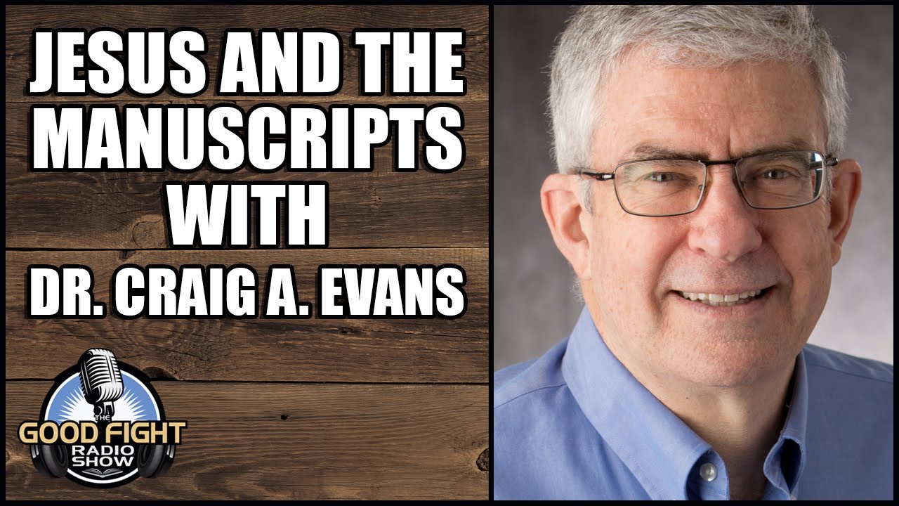 Jesus and the Manuscripts with Dr. Craig A. Evans - YouTube
