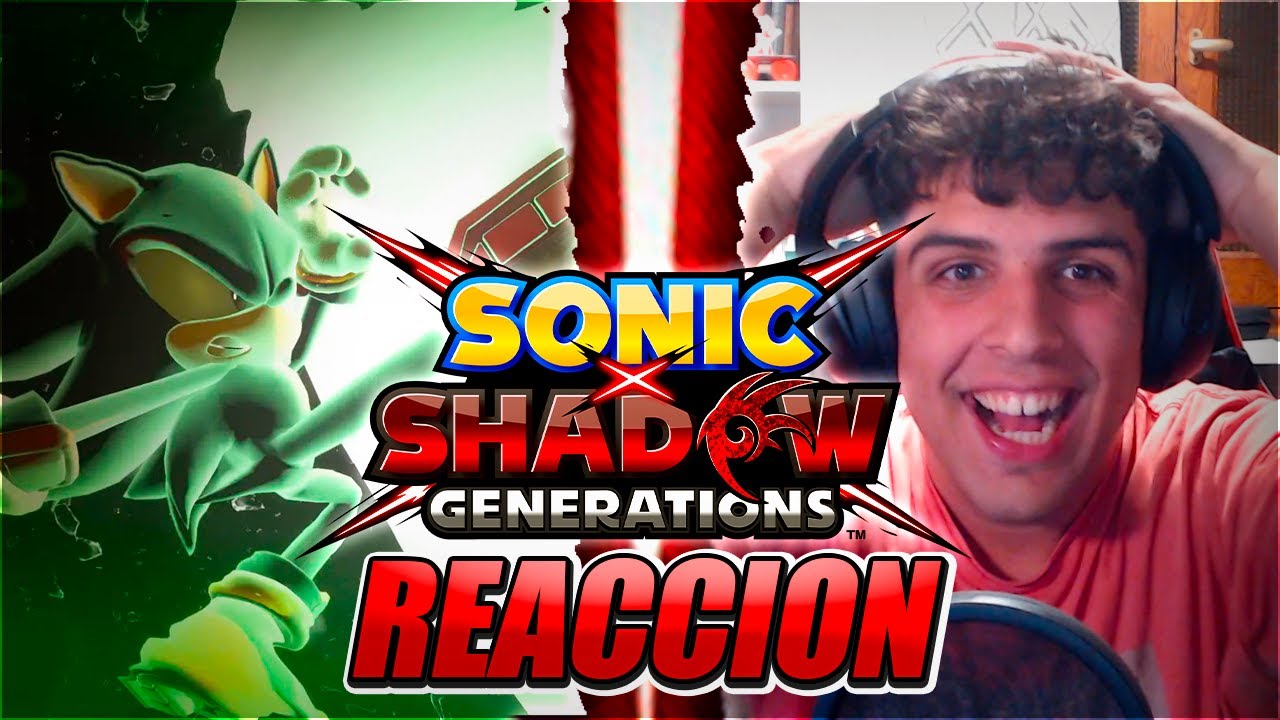SHADOW HA VUELTO | SONIC X SHADOW GENERATIONS REACCION - YouTube
