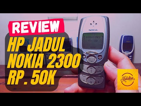 REVIEW HP NOKIA SEJUTA UMAT | HANDPHONE JADUL NOKIA 2300 CUMA 50RB ...