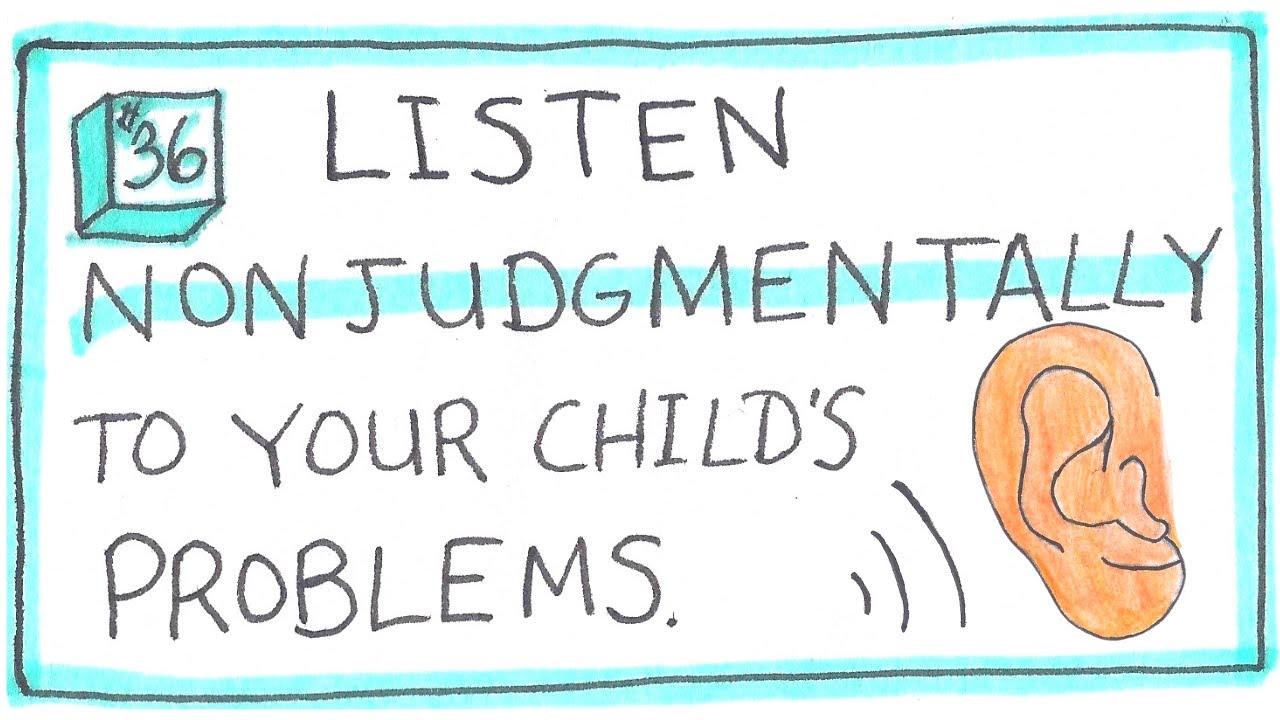 Listen NON-JUDGMENTALLY to Your Child's Problems - YouTube