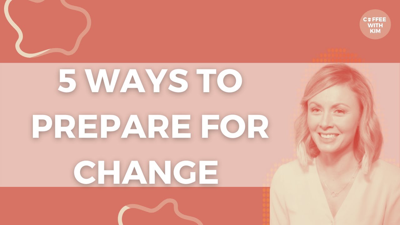 5 Ways To Prepare For Change With Erin Shrimpton - YouTube