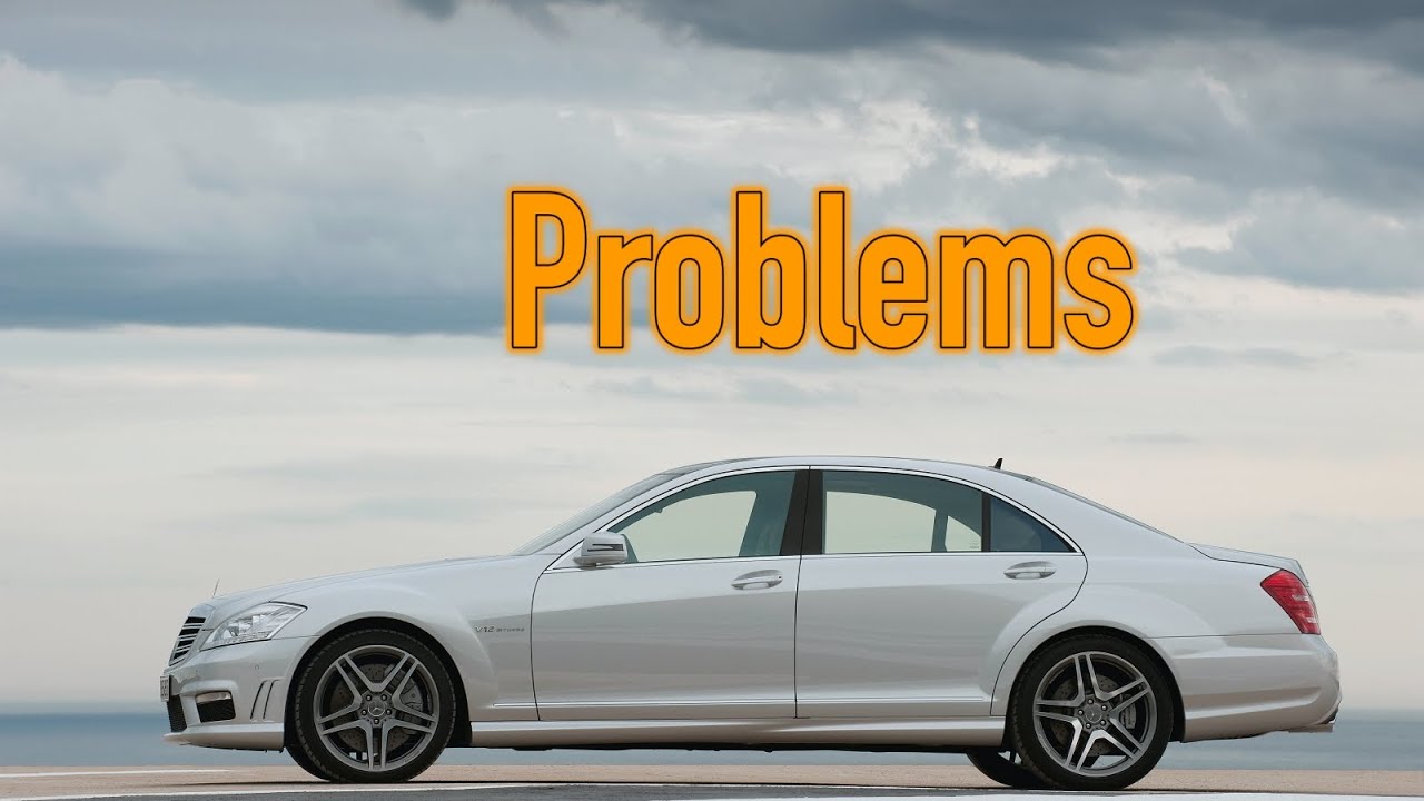 What are the most common problems with a used Mercedes-Benz S-Class ...
