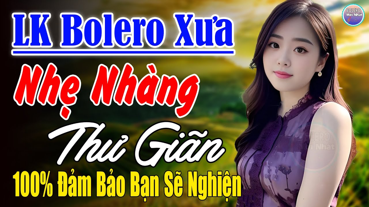 Nhạc Mới Trong Ngày LK Nhạc Trữ Tình Bolero 100% KHÔNG QUẢNG CÁO ...Mở ...