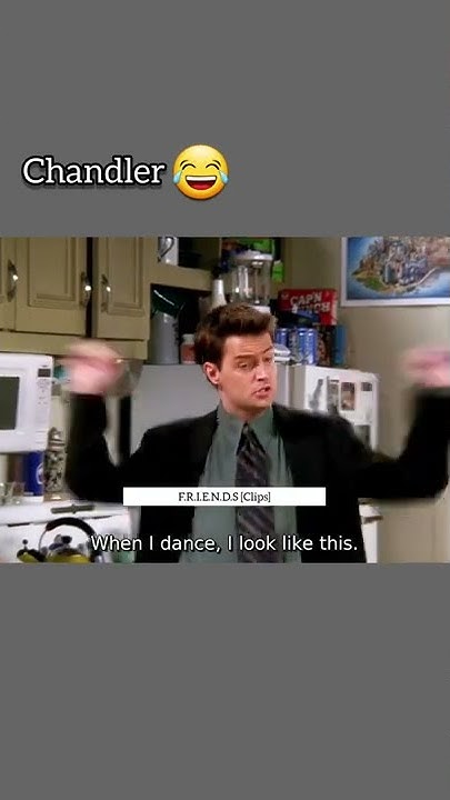wait for chandler to say when i dance i look like this %F0%9F%98%82%F0 ...