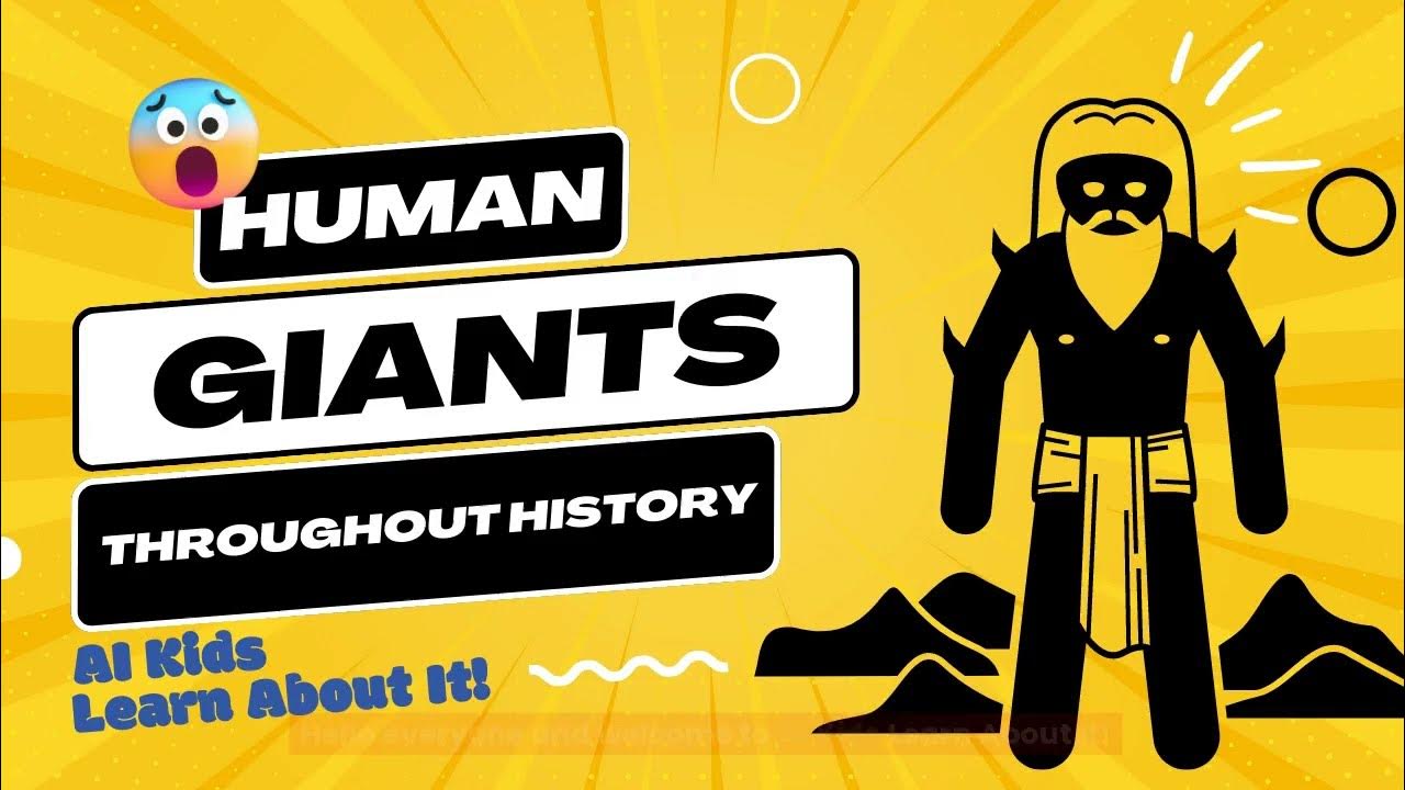 AI Kids Learn About It! Human Giants Throughout History Revealed! - YouTube