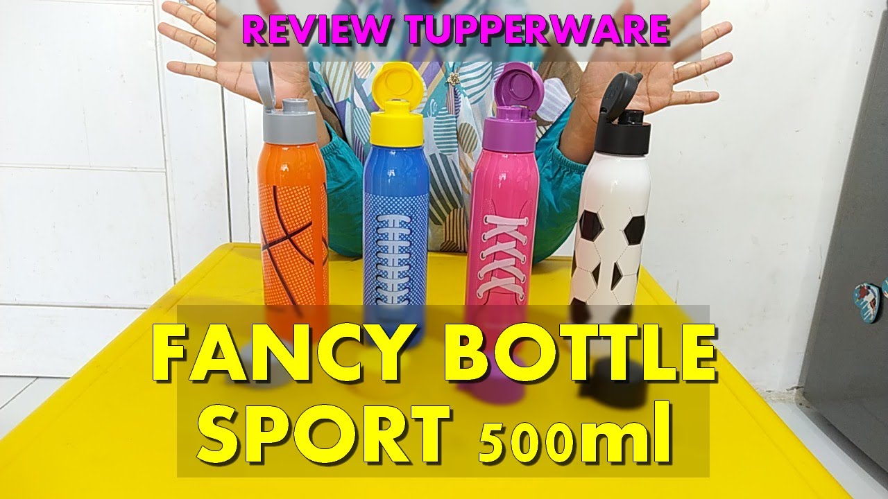 Tupperware Fancy Bottle Sport 500 ml - Botol Minum Tupperware - YouTube