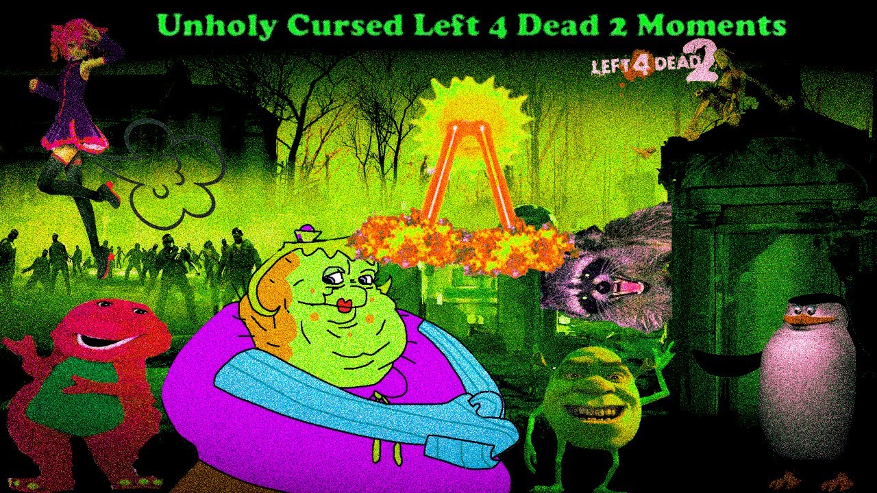 Unholy Cursed Left 4 Dead 2 Moments - YouTube