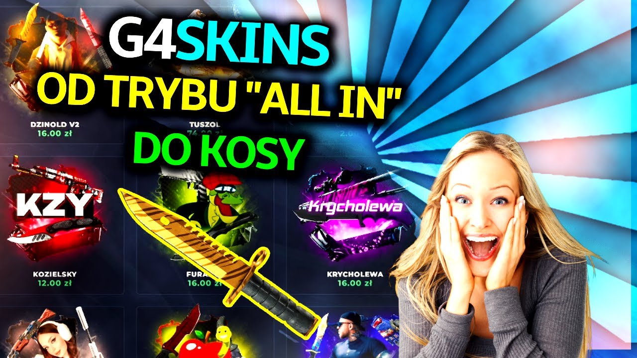 🔥 OD TRYBU "ALL IN" DO KOSY! *TO BYŁ DOBRY PLAN!* 🔥 G4SKINS - YouTube