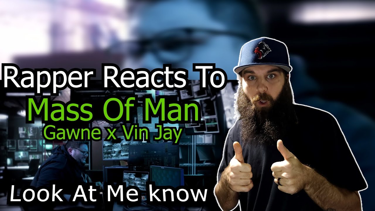 Rapper Reacts To Mass of Man - Look At Me Now (feat. GAWNE & Vin Jay ...
