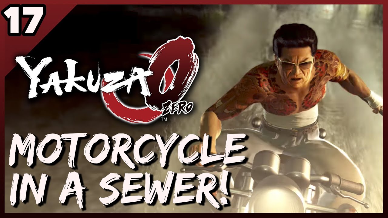 Save Data Plays Yakuza Zero! Part 17 - A Motorcycle in the Sewers ...