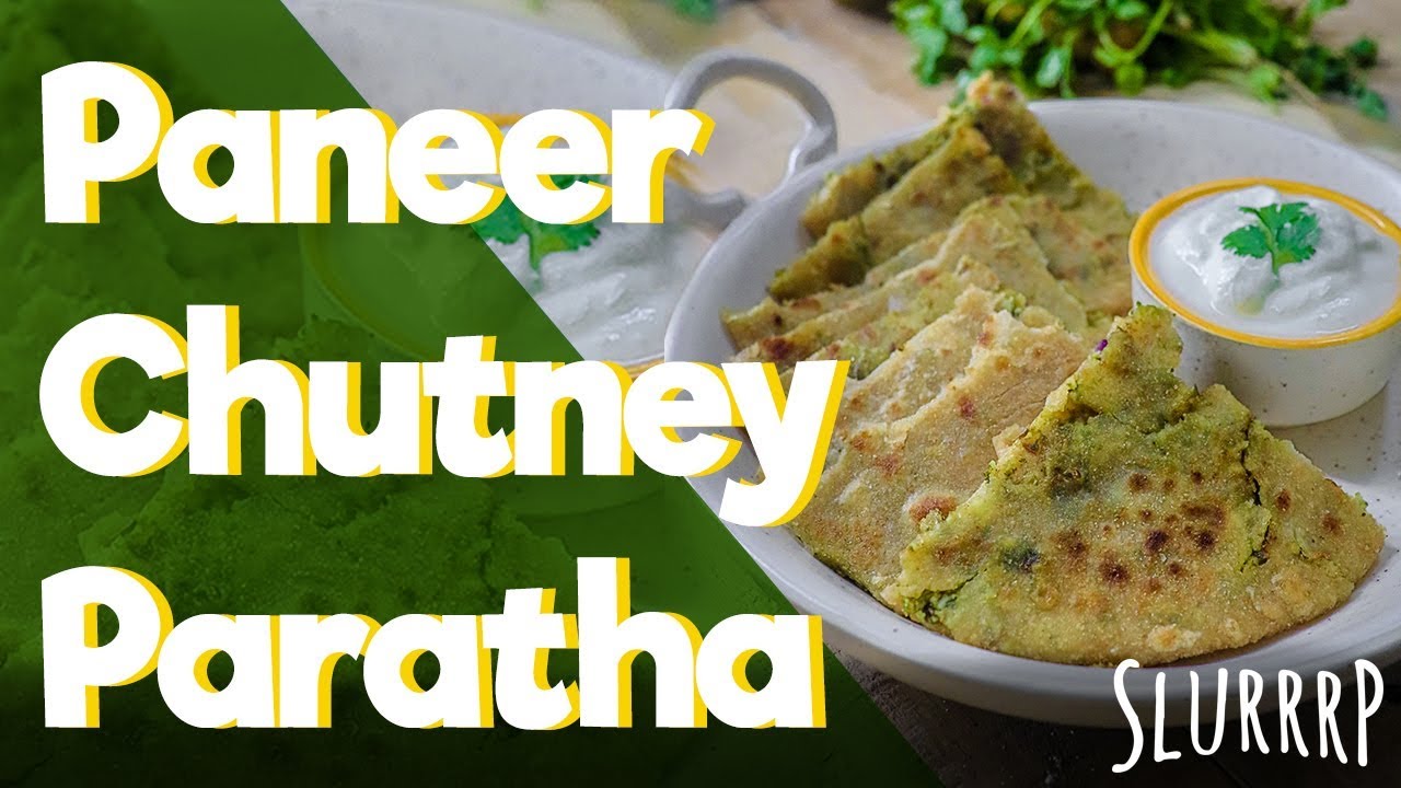 Punjabi Paneer Chutney Paratha Recipe | Cottage Cheese & Green Chutney ...