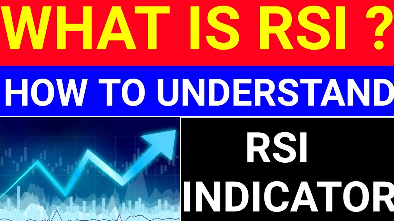 WHAT IS RSI HOW TO UNDERSTAND RSI INDICATOR YouTube