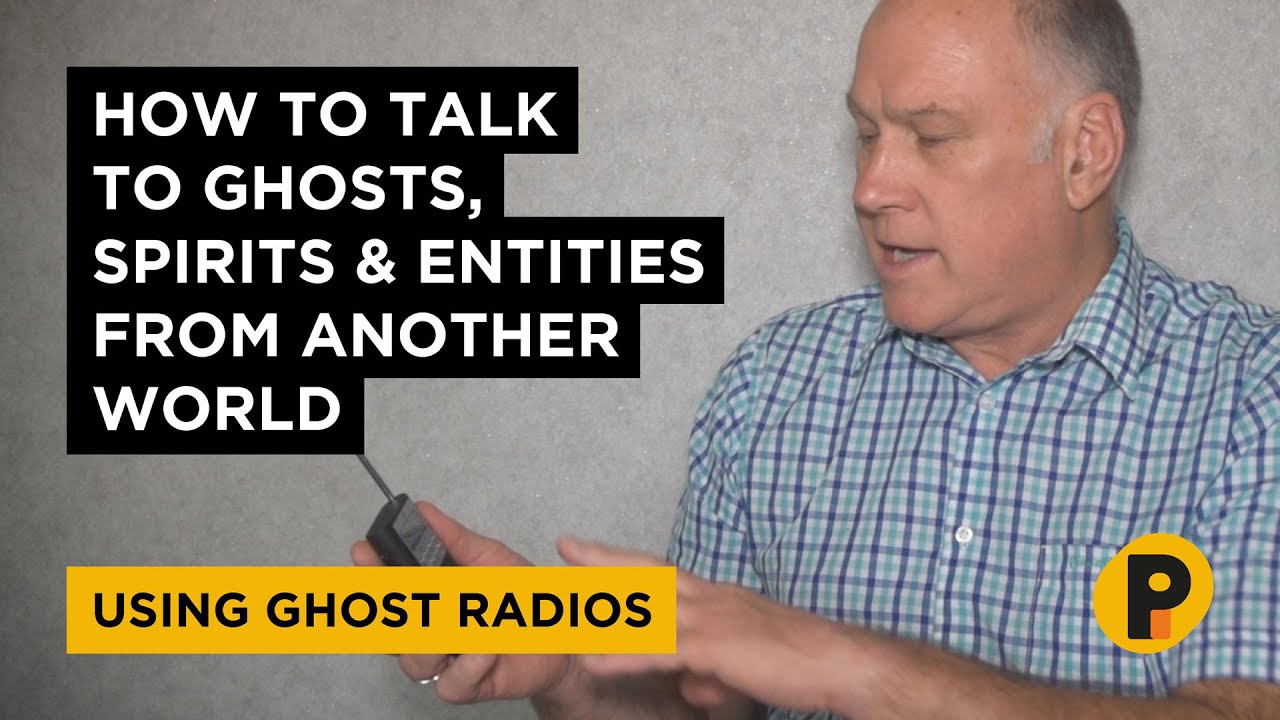 How to Talk to Ghosts, Spirits and Entities using a Ghost Radio on ...